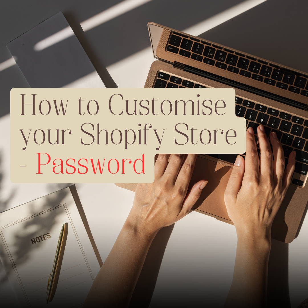 How to Customise your Shopify Store - Password – PageCrowd.co.uk