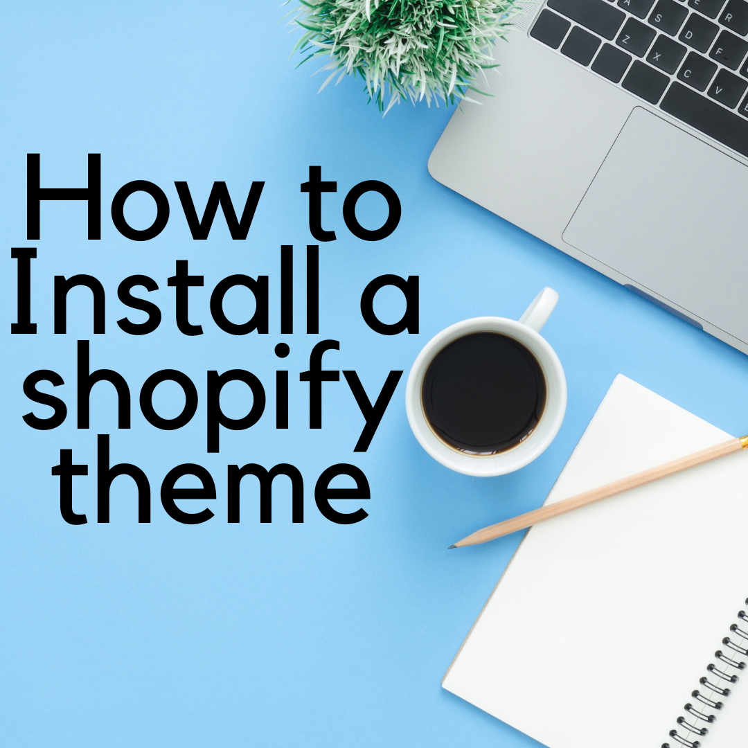 How to Install a shopify theme – PageCrowd.co.uk